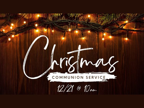 Christmas Communion Service - Come See Wilson