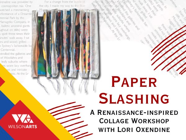 Paper Slashing Workshop - Come See Wilson